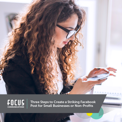Three Steps to Creating a Great Facebook Post for Small Businesses or ...
